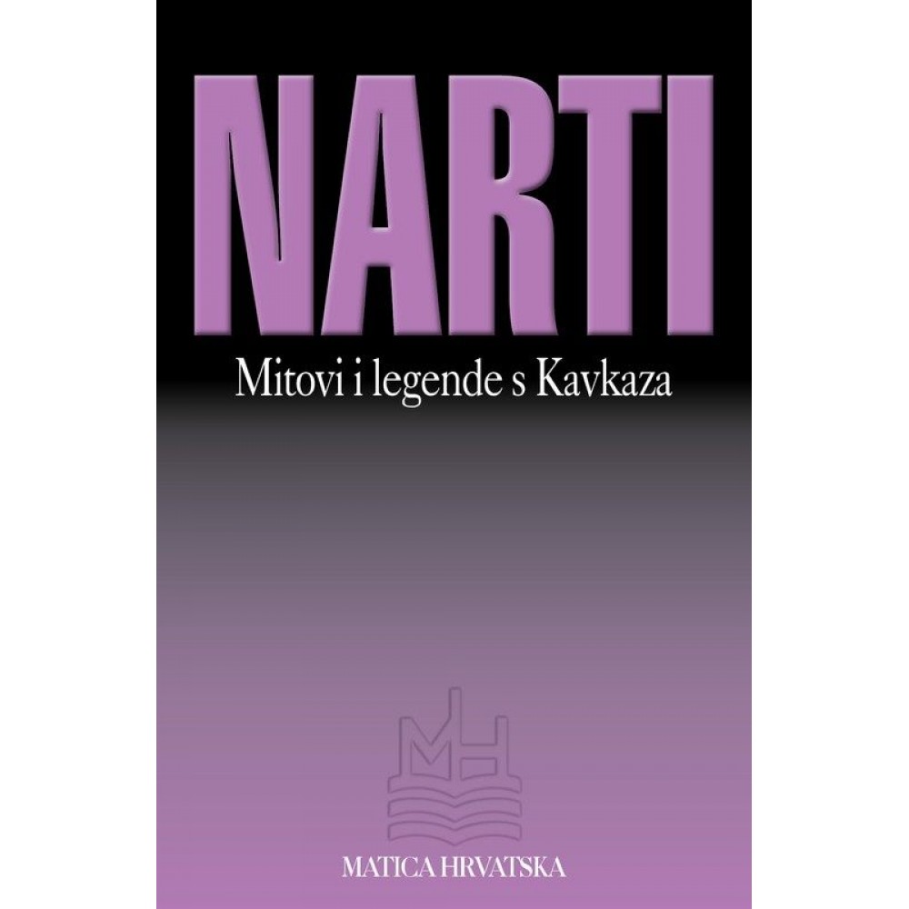 Narti - Mitovi i legende s Kavkaza