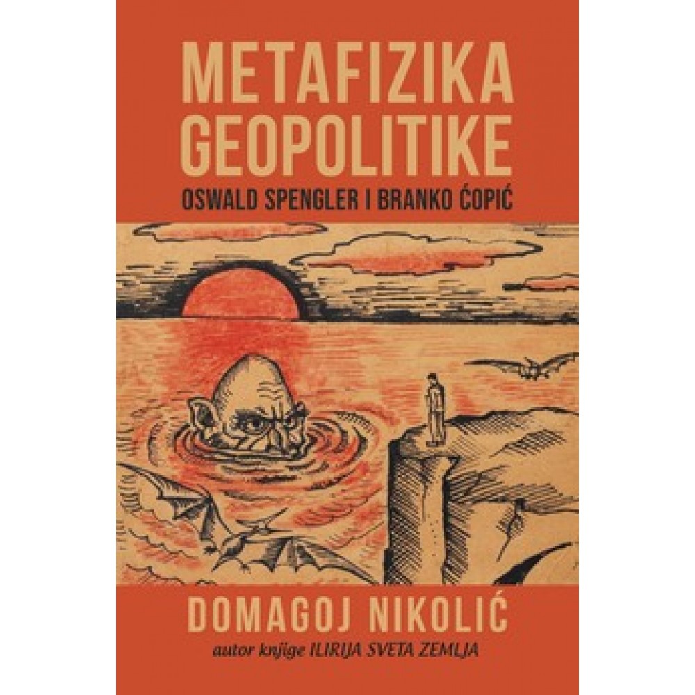 Metafizika geopolitike - Domagoj Nikolić