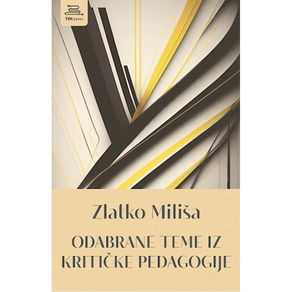 Odabrane teme iz kritičke pedagogije - Zlatko Miliša