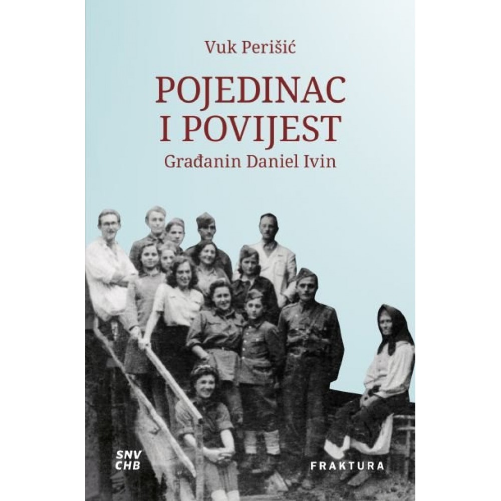 Pojedinac i povijest - Građanin Daniel Ivin - Vuk Perišić